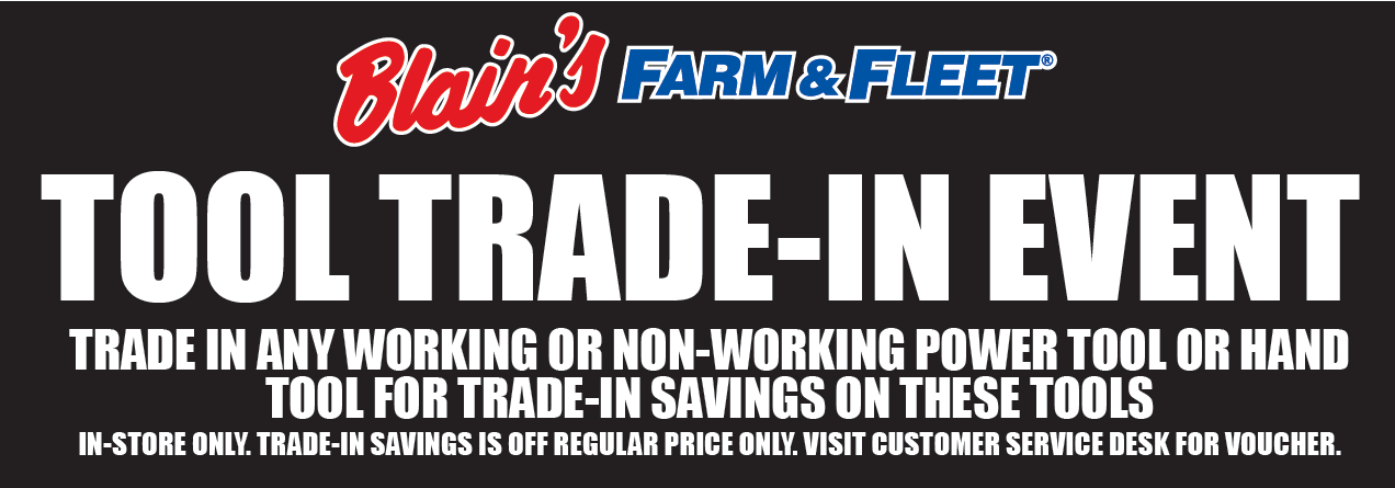 Tool Trade-In Event | Blain's Farm & Fleet Blog