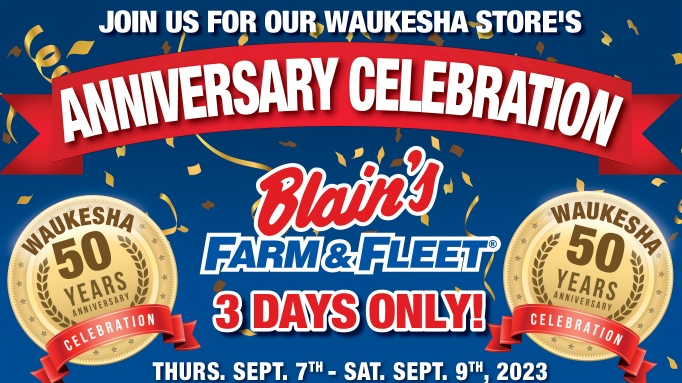 Waukesha-Anniversary-1 | Blain's Farm & Fleet Blog